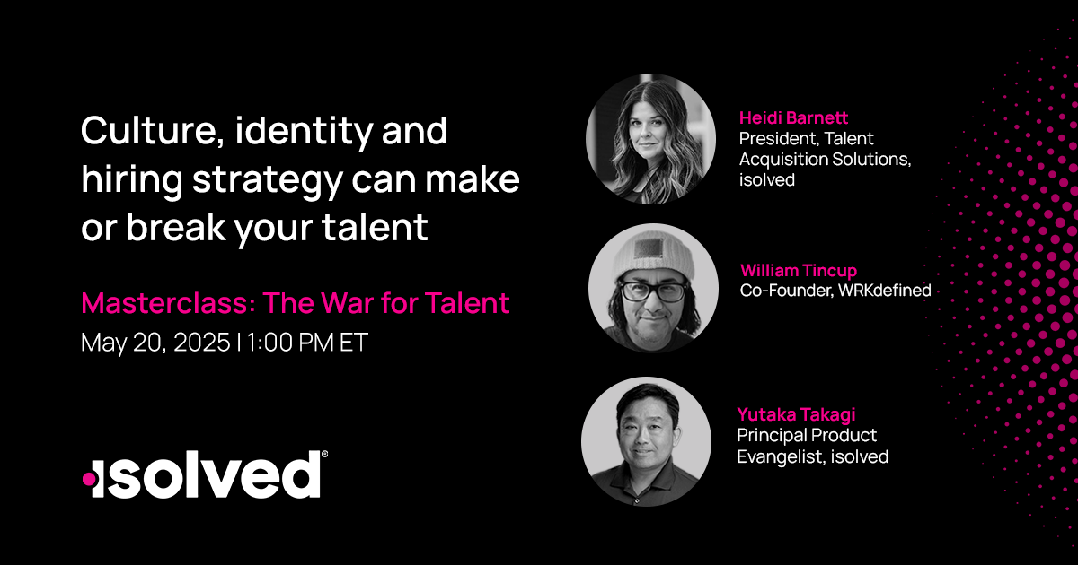 Masterclass - The War for Talent - May 20, 2025 | isolved HCM Events
